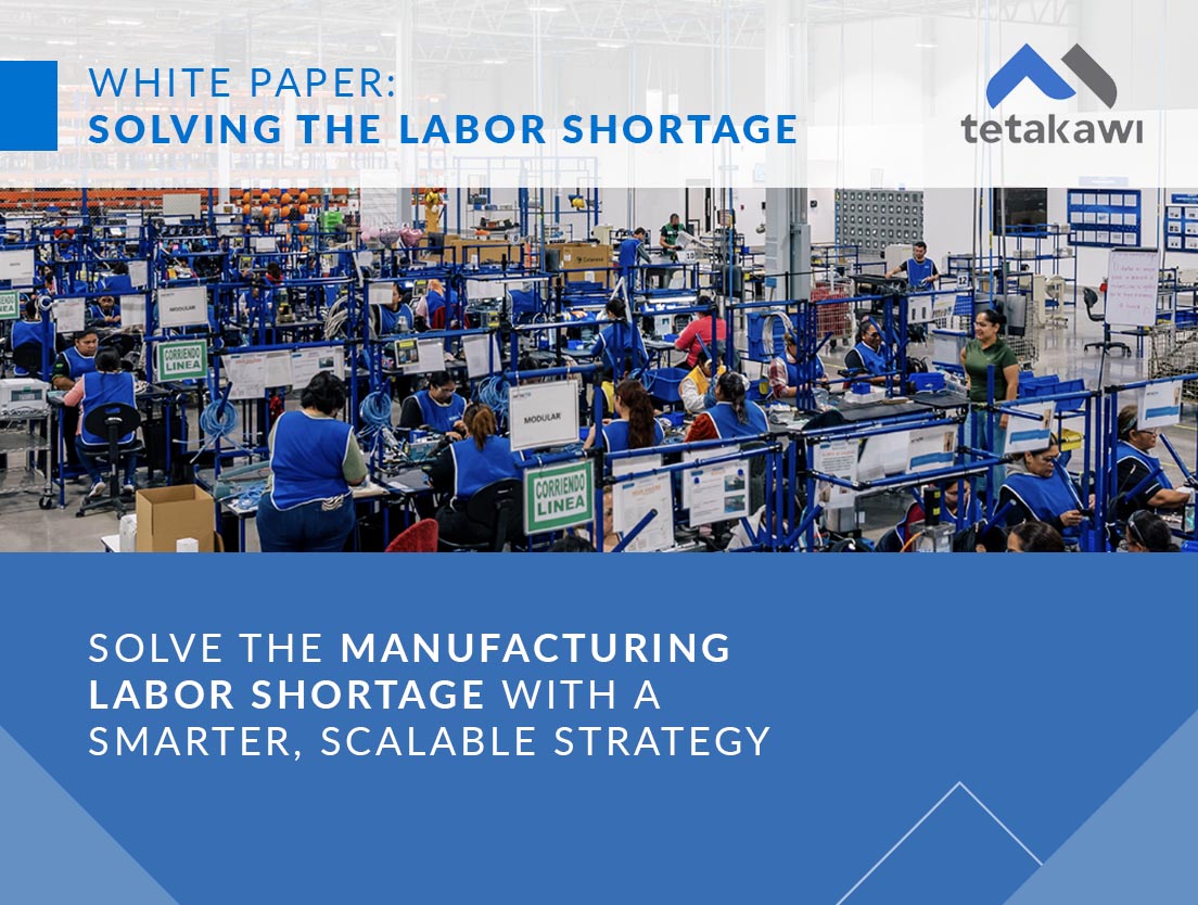 Solving the Manufacturing Labor Shortage: Why Mexico Is the Smartest Bet